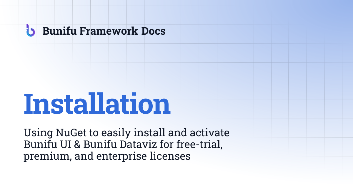 Installation | Bunifu Framework Docs